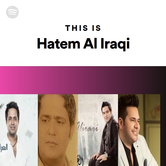 This Is Hatem Al Iraqi | Spotify Playlist