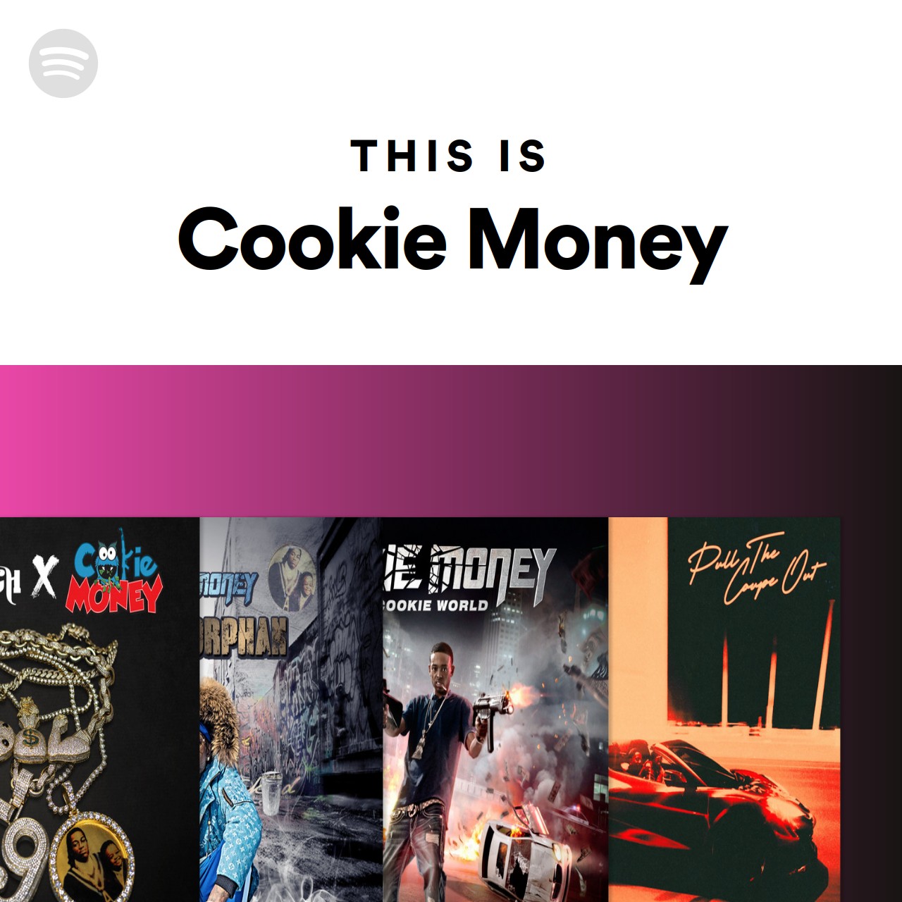 This Is Cookie Money | Spotify Playlist