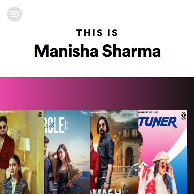 This Is Manisha Sharma - playlist by Spotify | Spotify