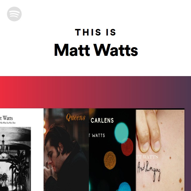 This Is Matt Watts - playlist by Spotify | Spotify