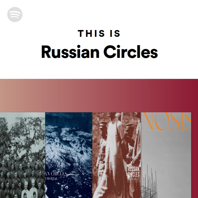This Is Russian Circles - playlist by Spotify | Spotify