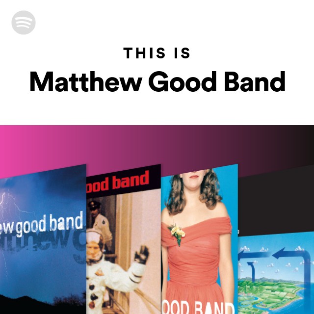 This Is Matthew Good Band - playlist by Spotify | Spotify