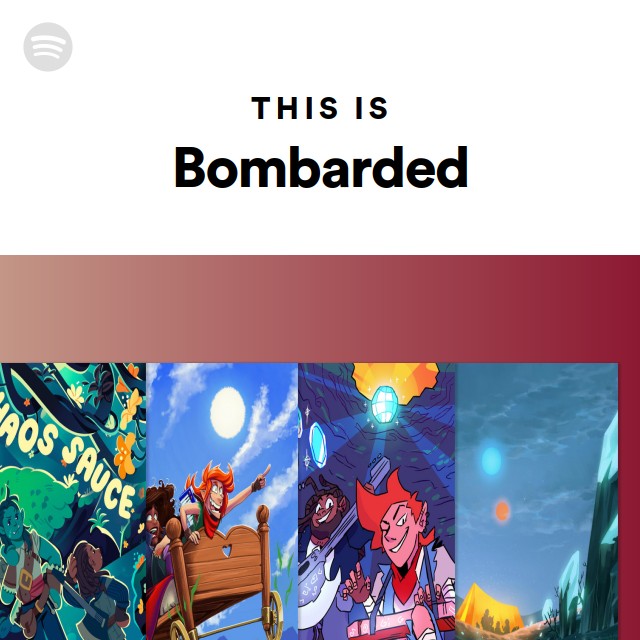 This Is Bombarded - playlist by Spotify | Spotify