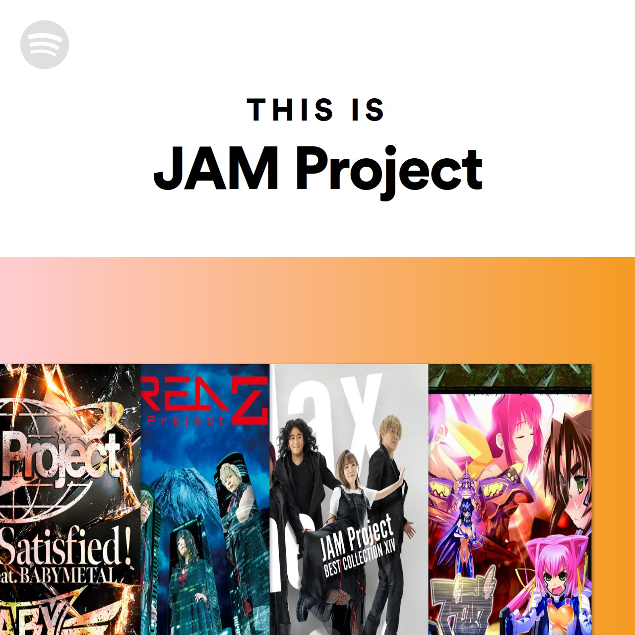 This Is JAM Project | Spotify Playlist