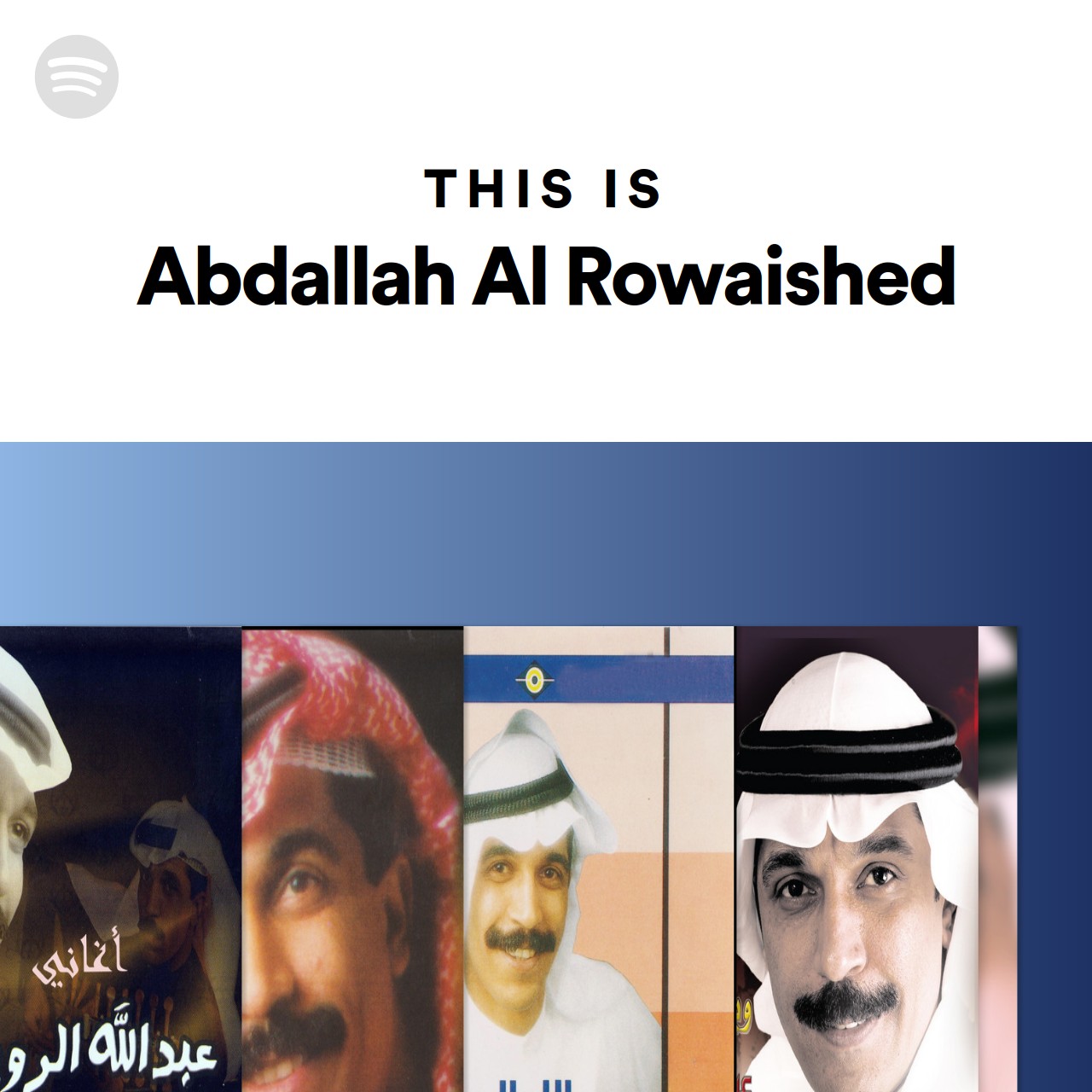 This Is Abdallah Al Rowaished | Spotify Playlist
