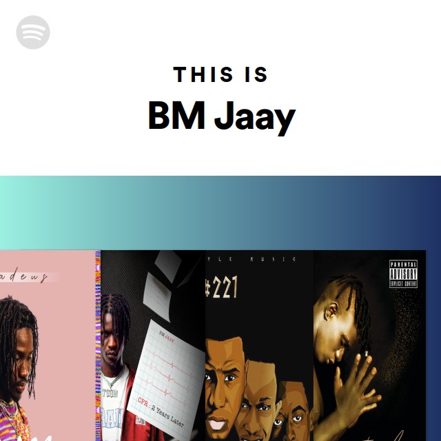 This Is BM Jaay - playlist by Spotify | Spotify