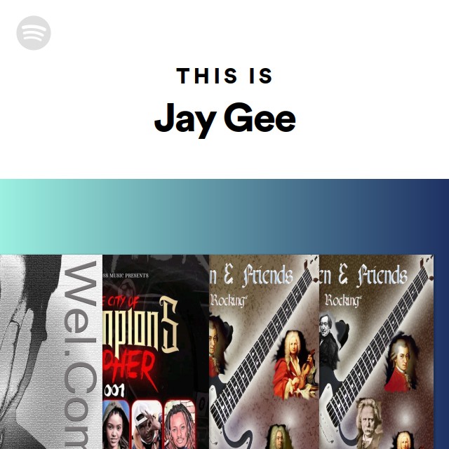 This Is Jay Gee - playlist by Spotify | Spotify