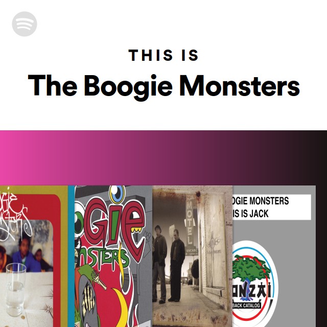 This Is The Boogie Monsters - playlist by Spotify | Spotify