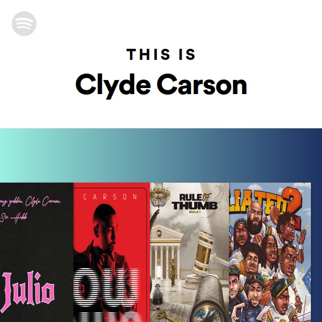 This Is Clyde Carson - playlist by Spotify | Spotify