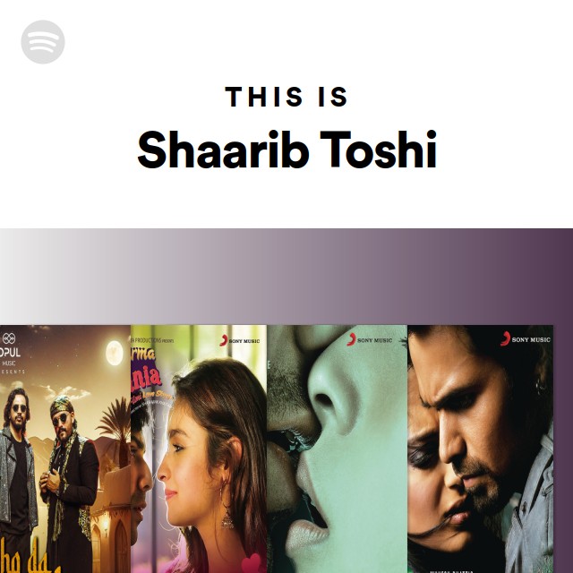This Is Shaarib Toshi - playlist by Spotify | Spotify