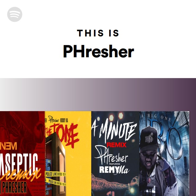 PHresher | Spotify