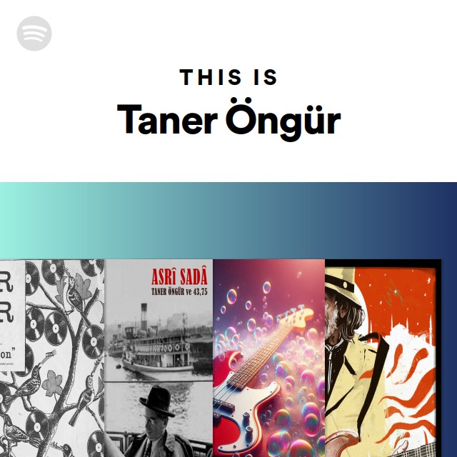 This Is Taner Öngür - playlist by Spotify | Spotify