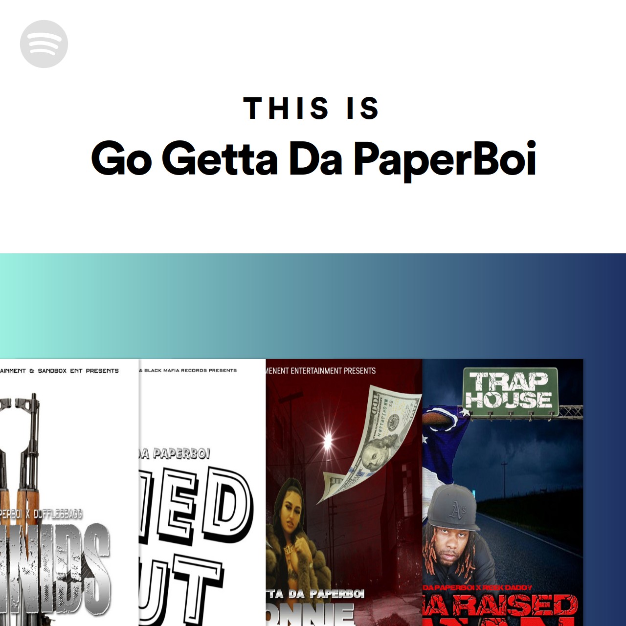 This Is Go Getta Da PaperBoi | Spotify Playlist