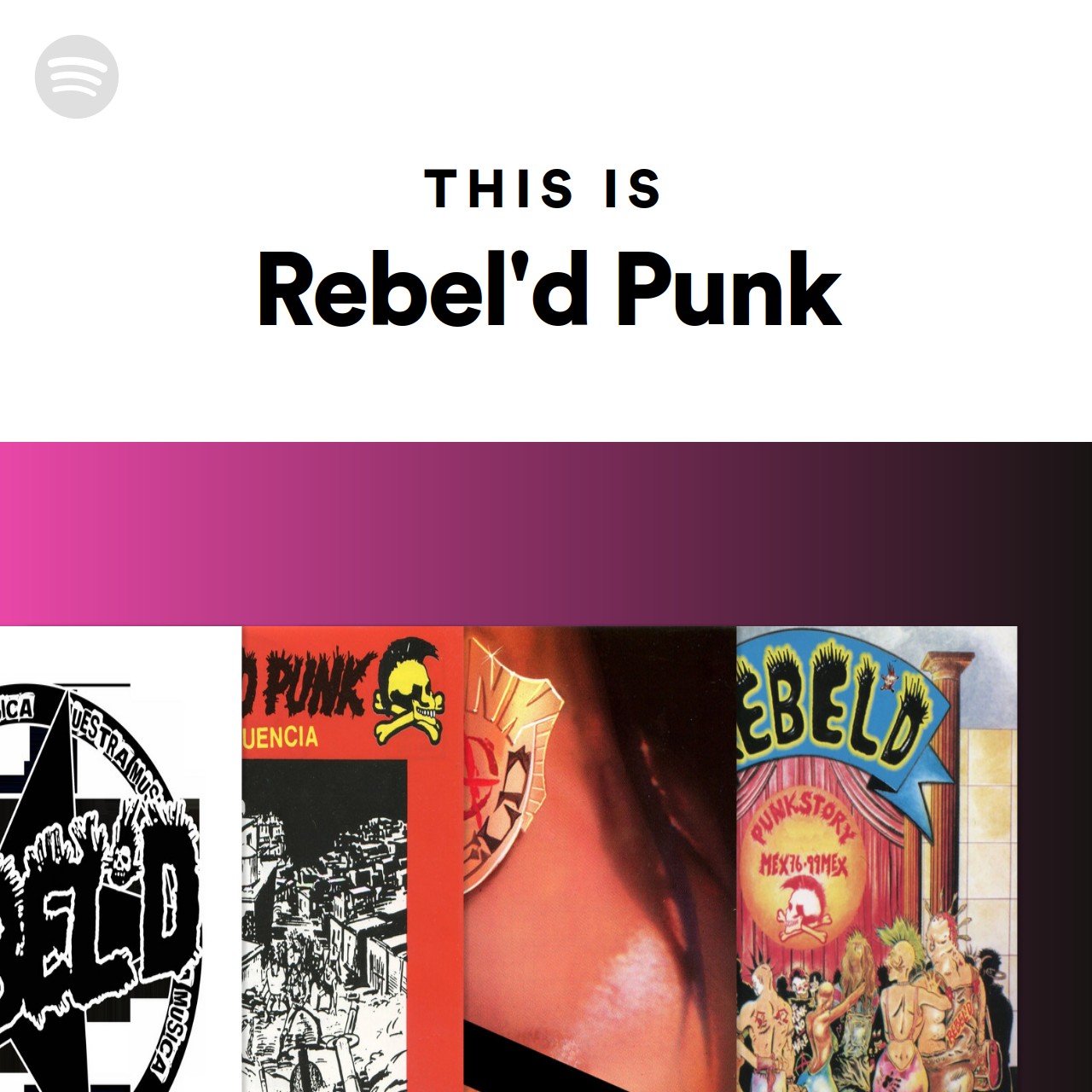 This Is Rebel'd Punk | Spotify Playlist