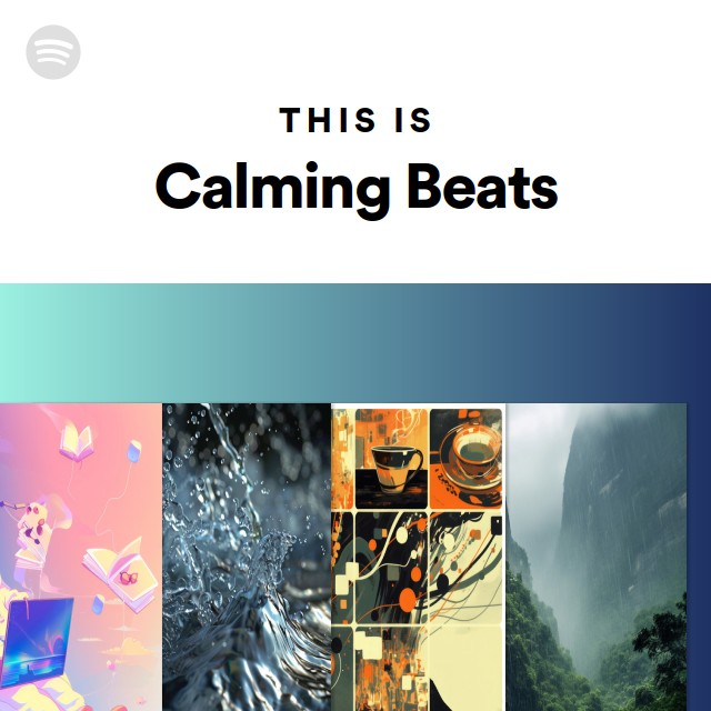 This Is Calming Beats - playlist by Spotify | Spotify