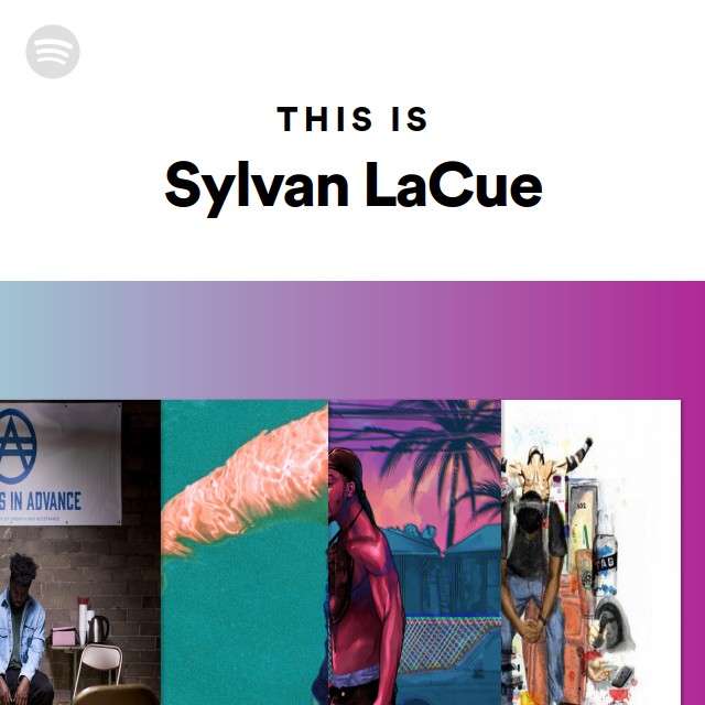 This Is Sylvan LaCue - playlist by Spotify | Spotify
