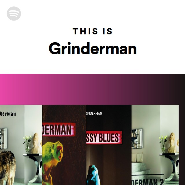 This Is Grinderman | Spotify Playlist
