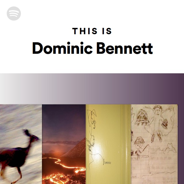 This Is Dominic Bennett - playlist by Spotify | Spotify