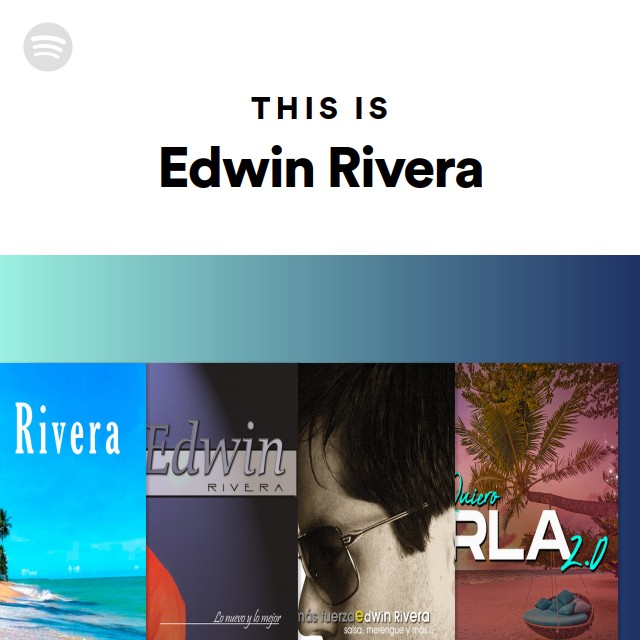 This Is Edwin Rivera - playlist by Spotify | Spotify