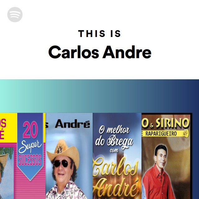 This Is Carlos Andre - playlist by Spotify | Spotify