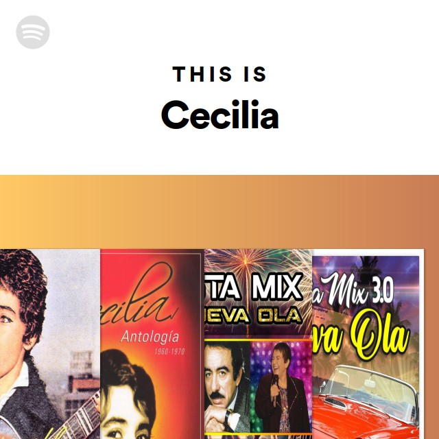This Is Cecilia - playlist by Spotify | Spotify
