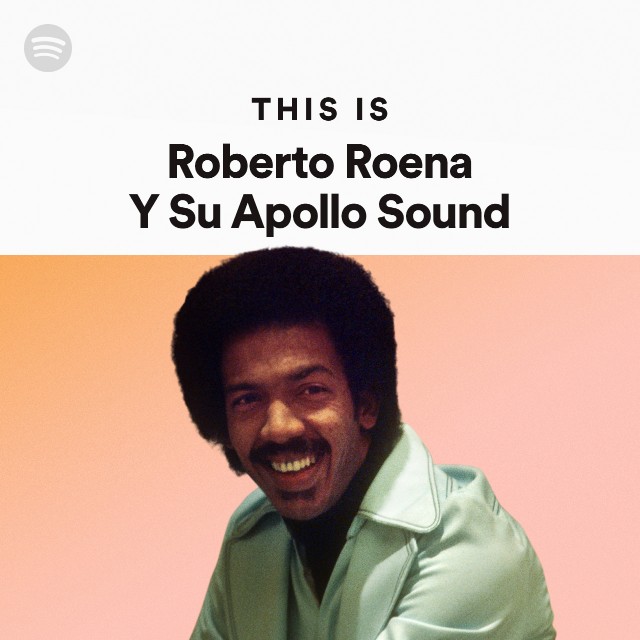 This Is Roberto Roena Y Su Apollo Sound - playlist by Spotify | Spotify
