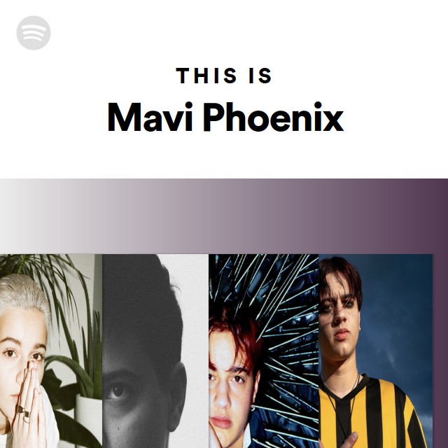 This Is Mavi Phoenix - playlist by Spotify | Spotify