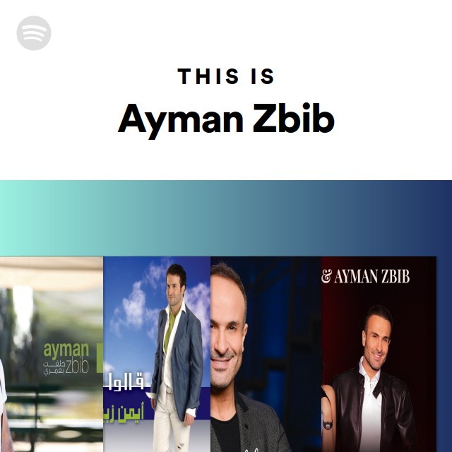 This Is Ayman Zbib - playlist by Spotify | Spotify