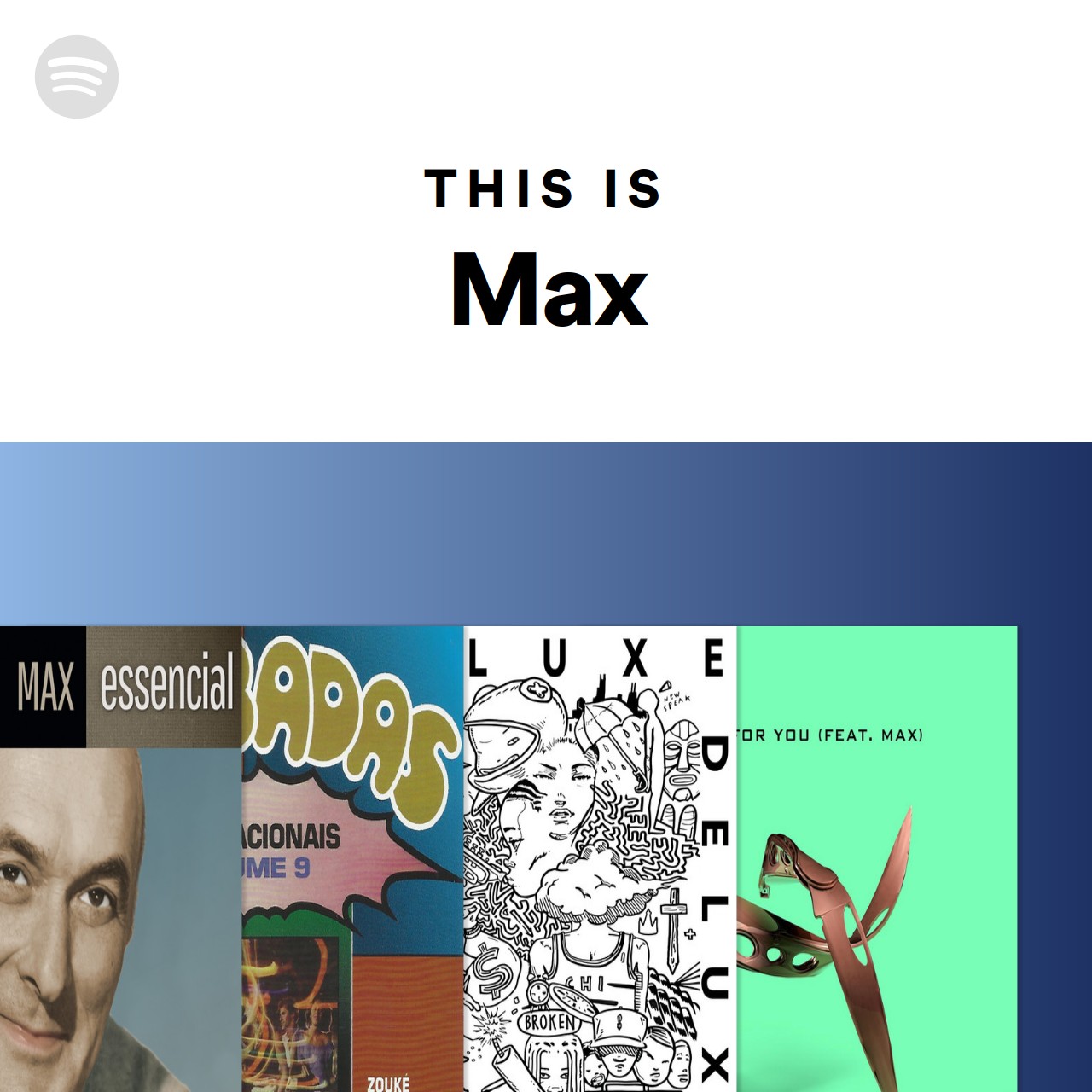 This Is Max | Spotify Playlist