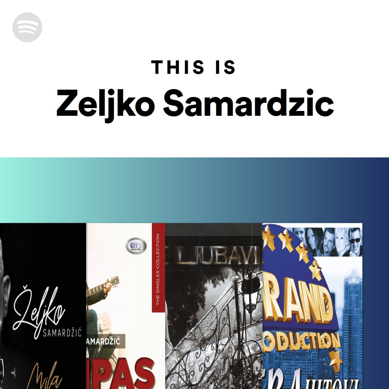 This Is Zeljko Samardzic | Spotify Playlist