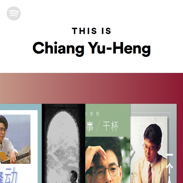 This Is Chiang Yu-Heng - playlist by Spotify | Spotify
