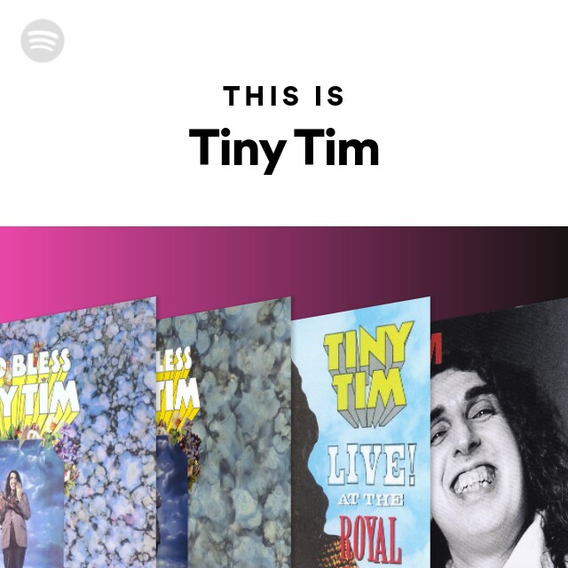 Tiny Tim | Spotify