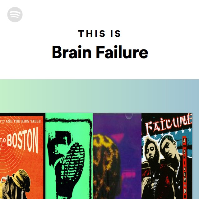 Brain Failure | Spotify