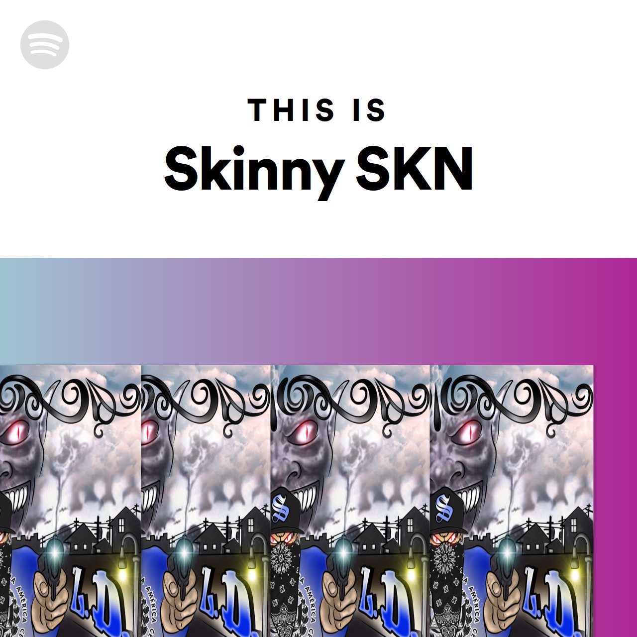This Is Skinny SKN | Spotify Playlist
