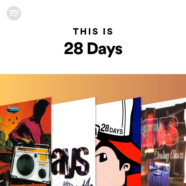 This Is 28 Days - playlist by Spotify | Spotify
