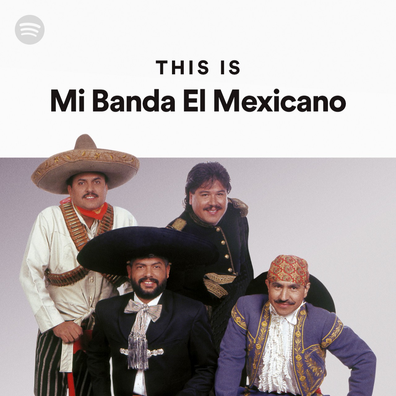 This Is Mi Banda El Mexicano | Spotify Playlist