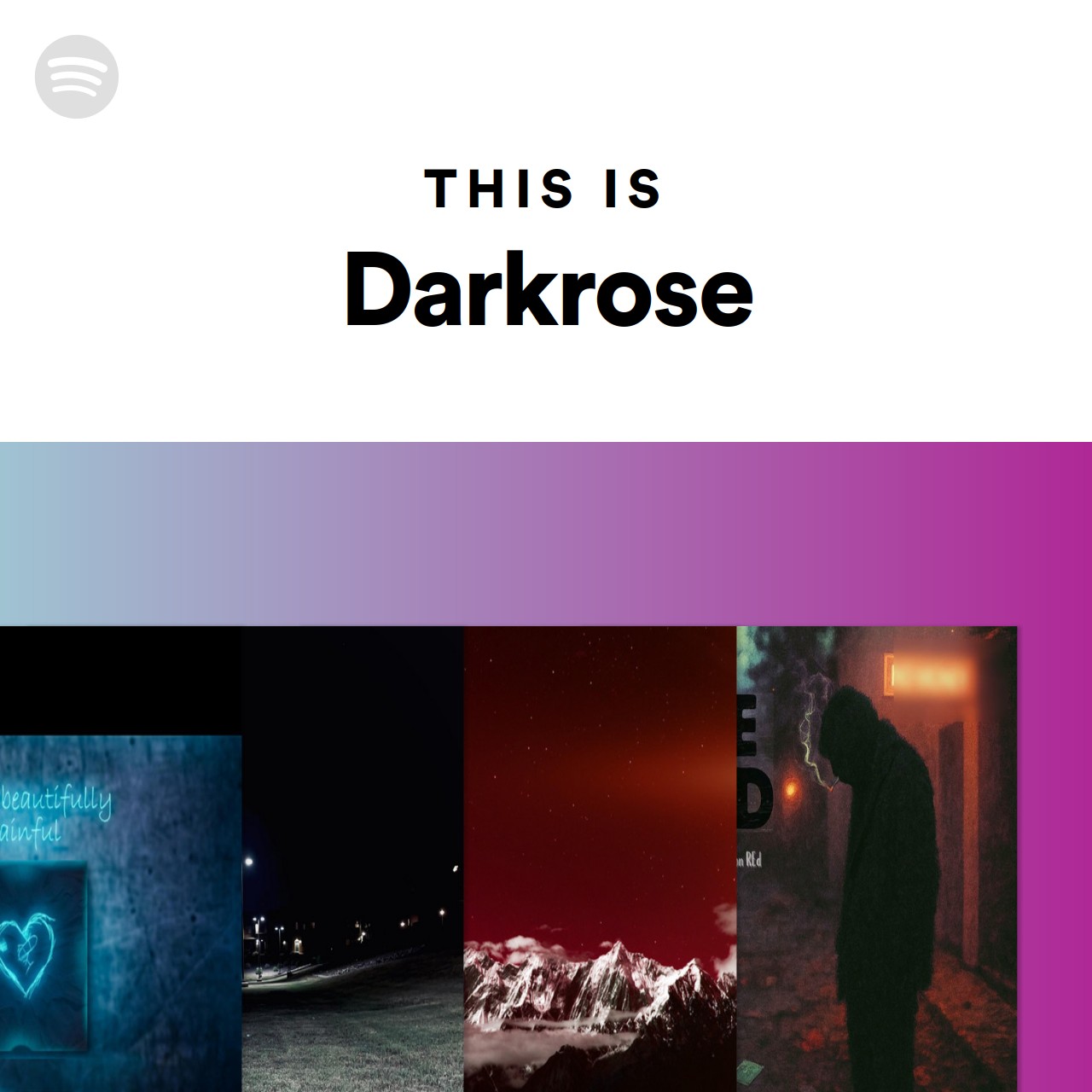 This Is Darkrose | Spotify Playlist