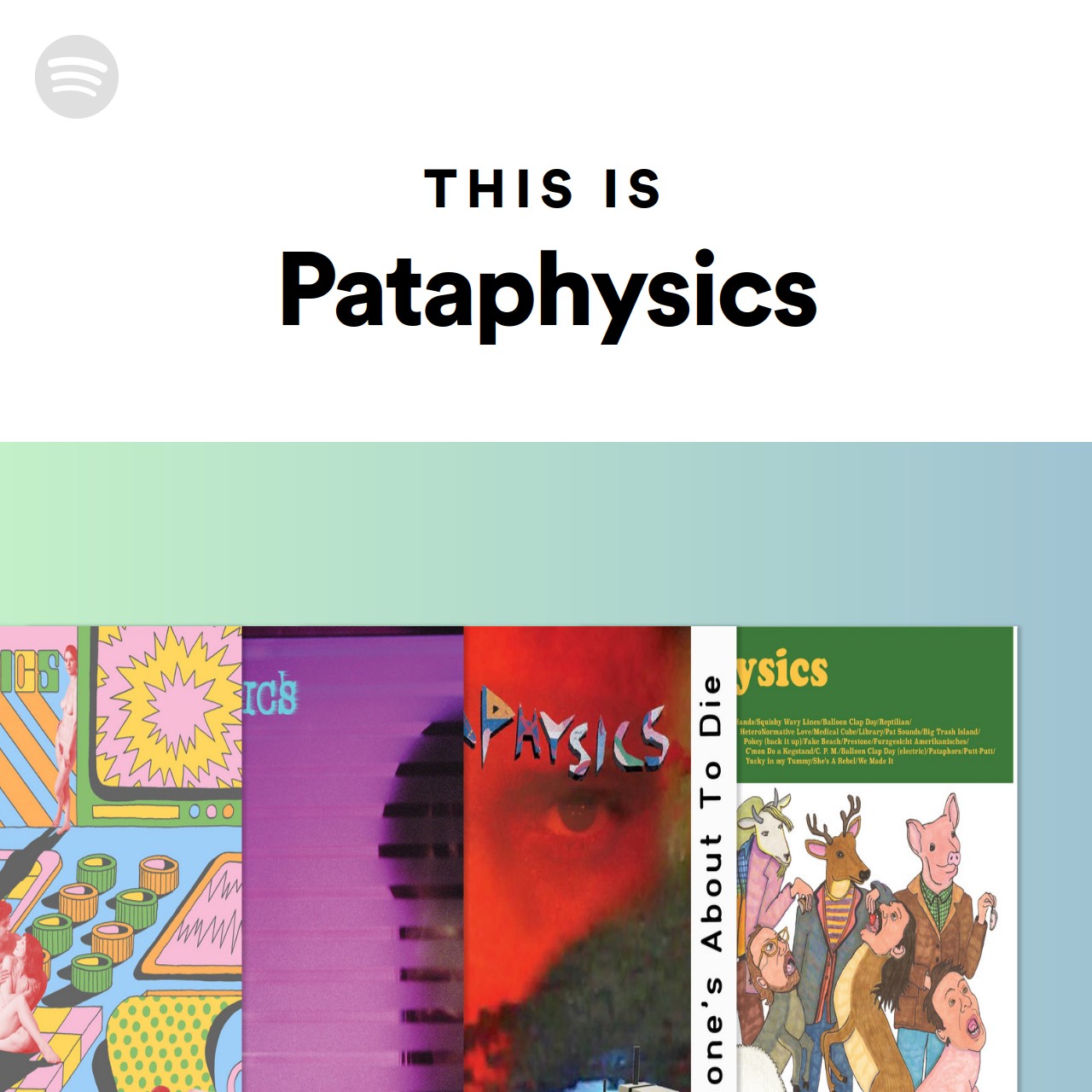 This Is Pataphysics | Spotify Playlist