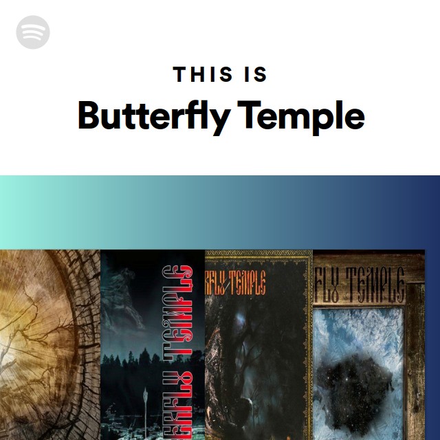 Butterfly Temple | Spotify