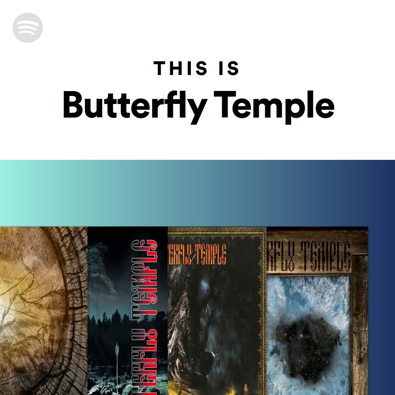This Is Butterfly Temple | Spotify Playlist