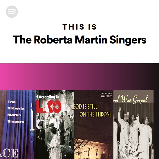 This Is The Roberta Martin Singers | Spotify Playlist
