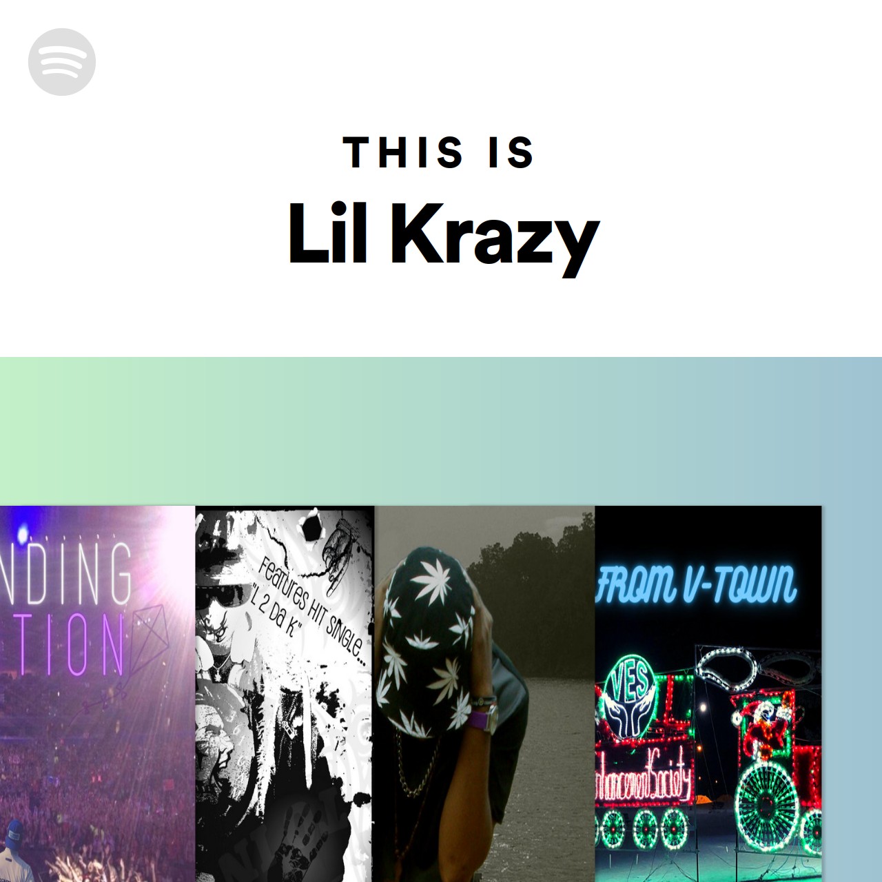 This Is Lil Krazy | Spotify Playlist
