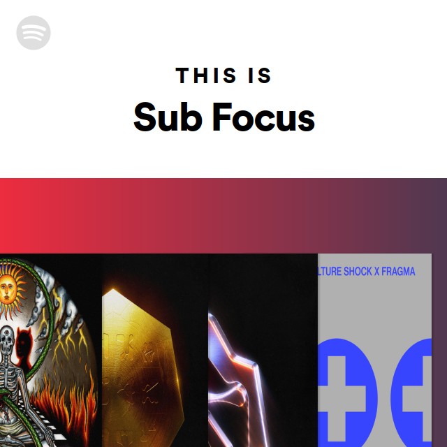Sub Focus | Spotify