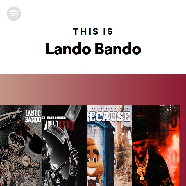 This Is Lando Bando - playlist by Spotify | Spotify