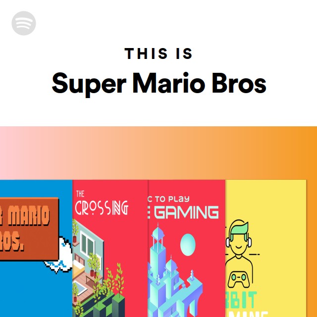 This Is Super Mario Bros - playlist by Spotify | Spotify