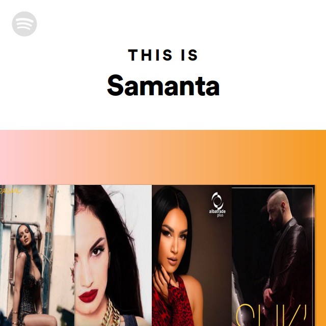 This Is Samanta - playlist by Spotify | Spotify