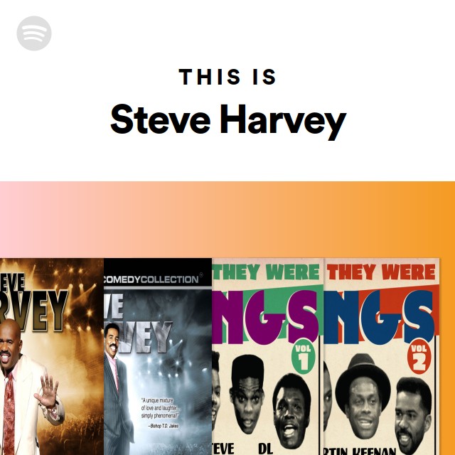 This Is Steve Harvey - playlist by Spotify | Spotify