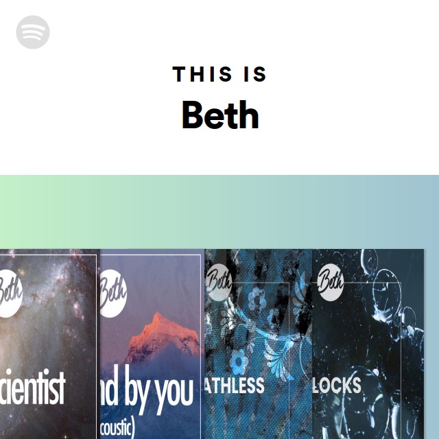 This Is Beth - playlist by Spotify | Spotify