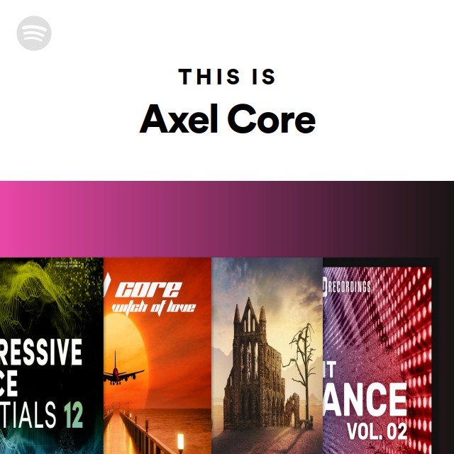 This Is Axel Core - playlist by Spotify | Spotify