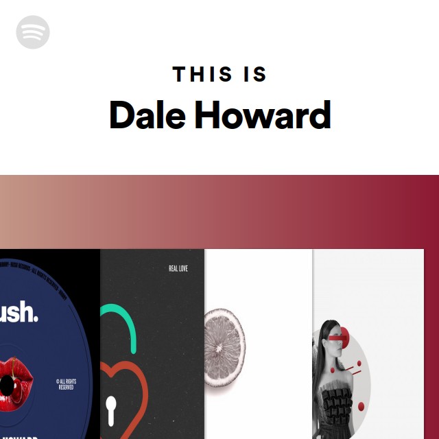 This Is Dale Howard - playlist by Spotify | Spotify